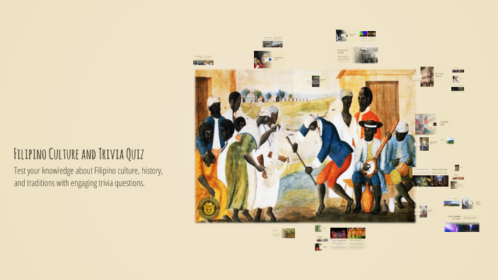 Filipino Culture and Trivia Quiz by Kevin James Umali on Prezi