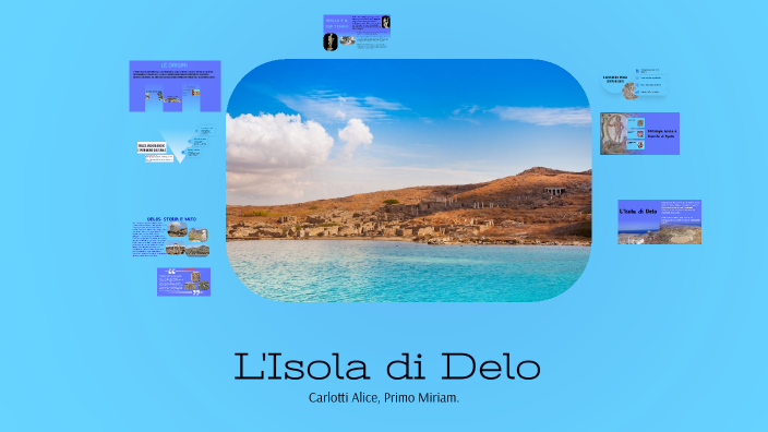 Arte e Educazione Civica: L'Isola di Delo by Miriam Primo on Prezi