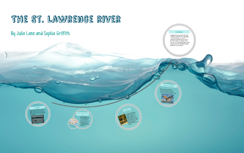 Map of St. Lawrence river by Julia Lane on Prezi