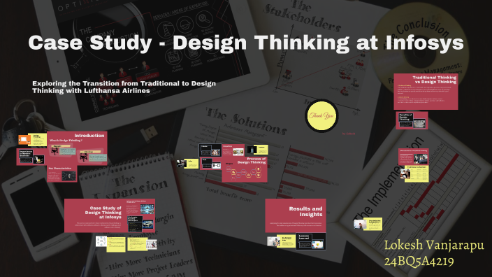 A Case Study - Design Thinking at Infosys by Lokesh Vanjarapu on Prezi
