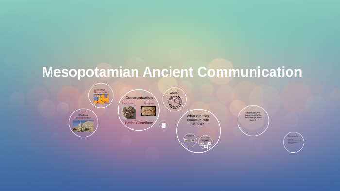 Mesopotamian ancient communication by Tracy Cross on Prezi