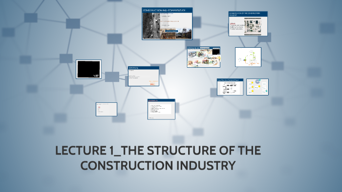 THE STRUCTURE OF THE CONSTRUCTION INDUSTRY by Ann-Marie Ellmann on Prezi