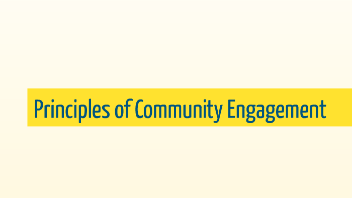Principles of Community Engagement by Sarah Weaver on Prezi