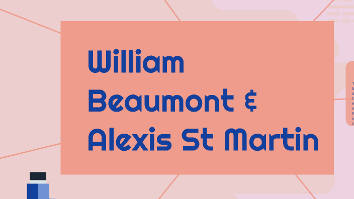 William Beaumont y los experimentos con Alexis St. Martin by lucia huidobro martinez on Prezi