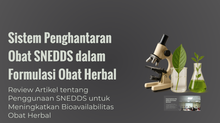 Sistem Penghantaran Obat SNEDDS dalam Formulasi Obat Herbal by AMALIA ...