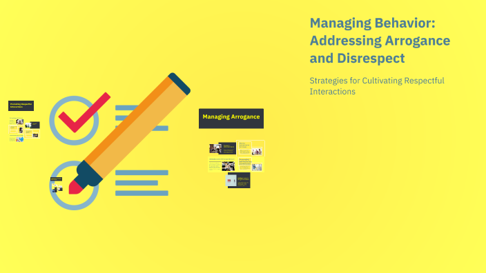 Managing Behavior: Addressing Arrogance and Disrespect by Nur Alfian on ...