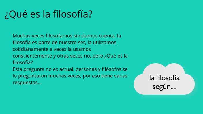 ¿Qué es la filosofía? by alfonsina Chavarría Slegt on Prezi