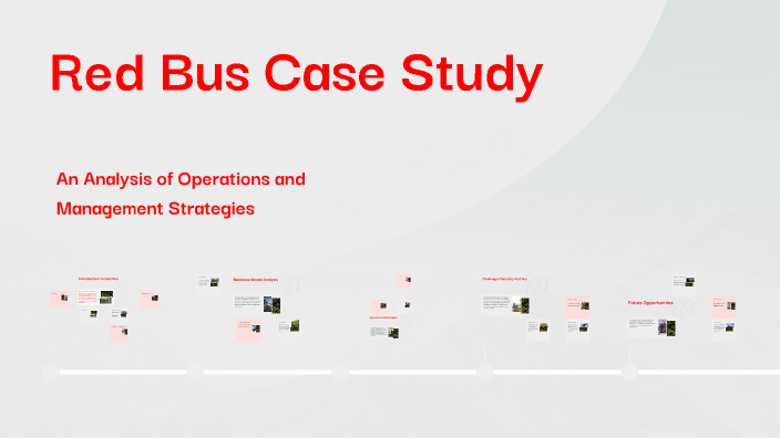 Red Bus Case Study by Patchigolla Sampath on Prezi