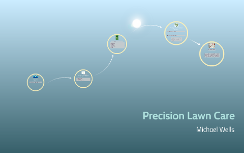 Precision Lawn Care by Beth Kendall on Prezi