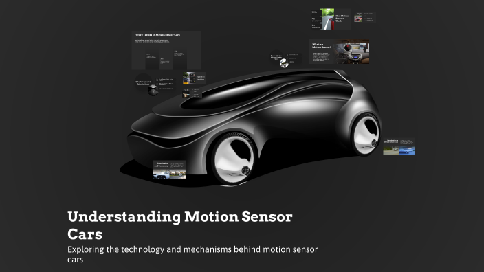 Understanding Motion Sensor Cars by youssef shadi on Prezi