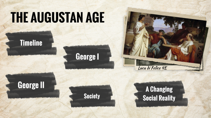 THE AUGUSTAN AGE by Luca di felice on Prezi