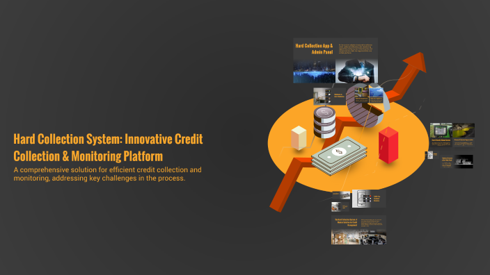 Hard Collection System: Innovative Credit Collection & Monitoring ...