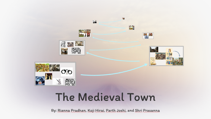 Life in Medieval Town by Rianna Pradhan on Prezi