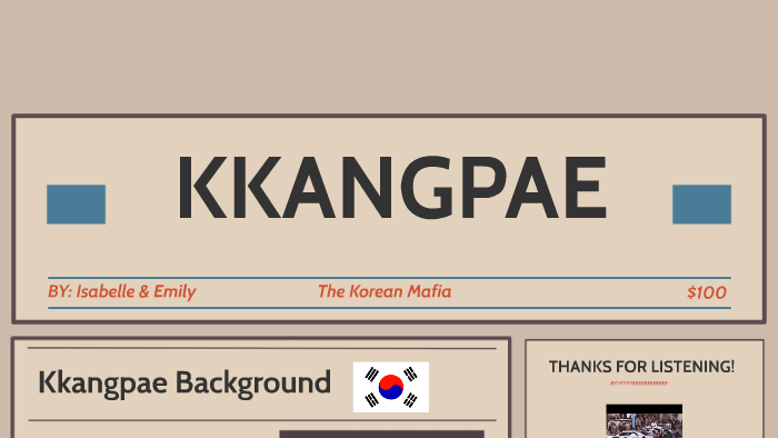 KKANGPAE by Anne Jame on Prezi