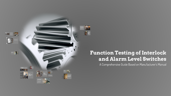 Function Testing of Interlock and Alarm Level Switches by Joross ...