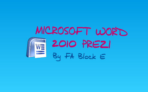 Microsoft Word 2010 Prezi by Fa L on Prezi
