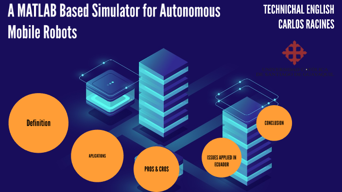 A MATLAB Based Simulator for Autonomous Mobile Robots by Carlos Racines ...