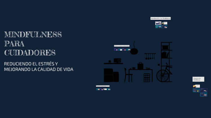 MINDFULNESS PARA CUIDADORES by Michelle Lugones on Prezi