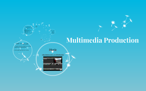Multimedia Production by Brooke Harrel on Prezi