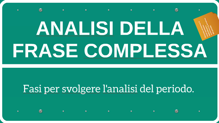 ANALISI DELLA FRASE COMPLESSA by Alessia Corrò on Prezi