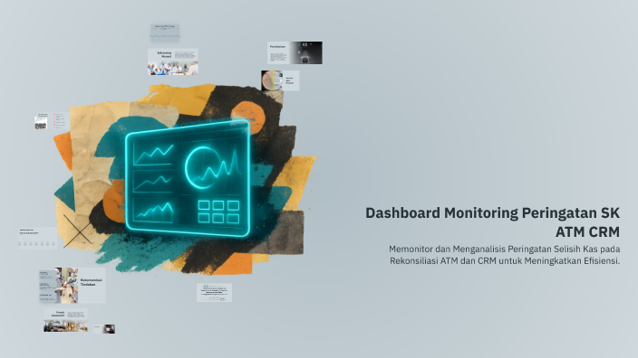 Dashboard Monitoring Peringatan SK ATM CRM by Raihanah Gustiputri on Prezi