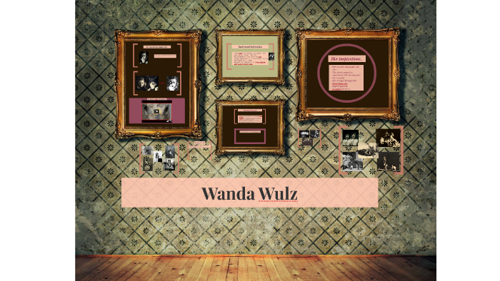 Wanda Wulz by Miranda Gross on Prezi