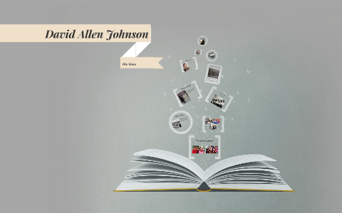 David Allen Johnson by on Prezi