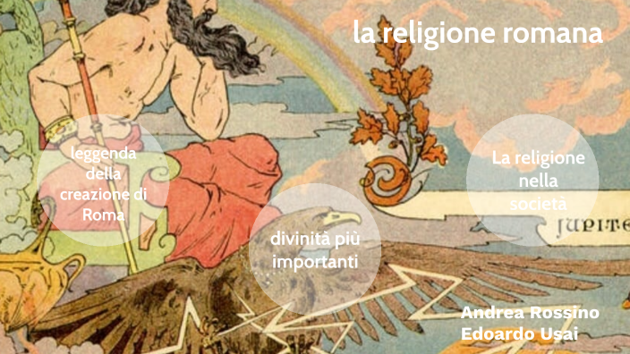 la religione dei romani by Andrea Rossino on Prezi