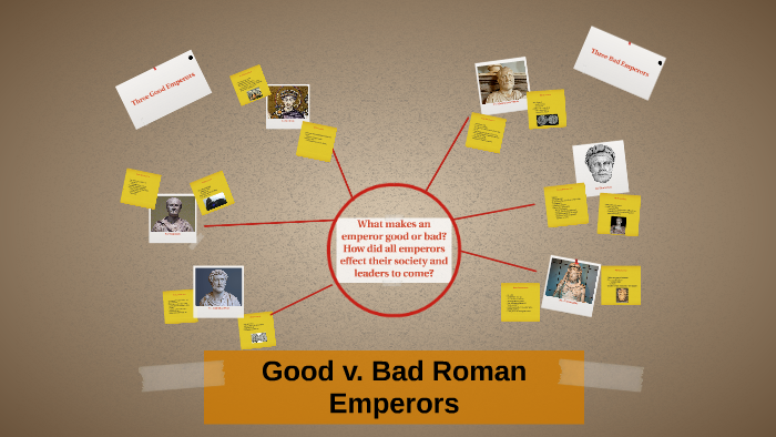 Good v. Bad Roman Emperors by Abigail O on Prezi