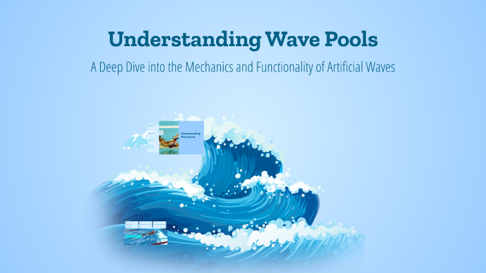 Understanding Wave Pools by Esti on Prezi