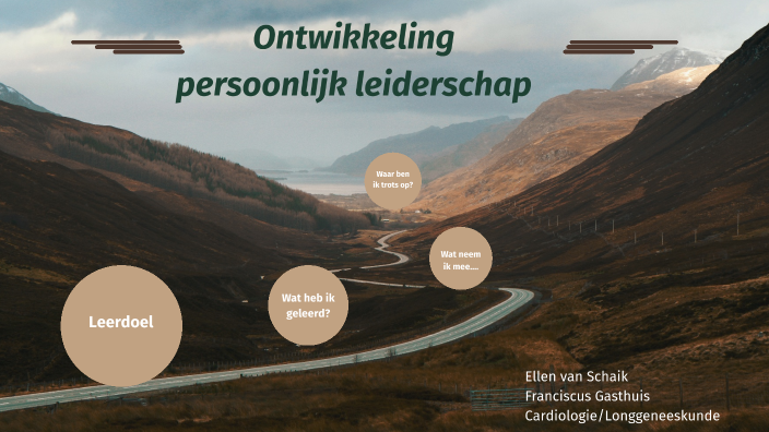 Ontwikkeling persoonlijk leiderschap by Ellen van Schaik on Prezi