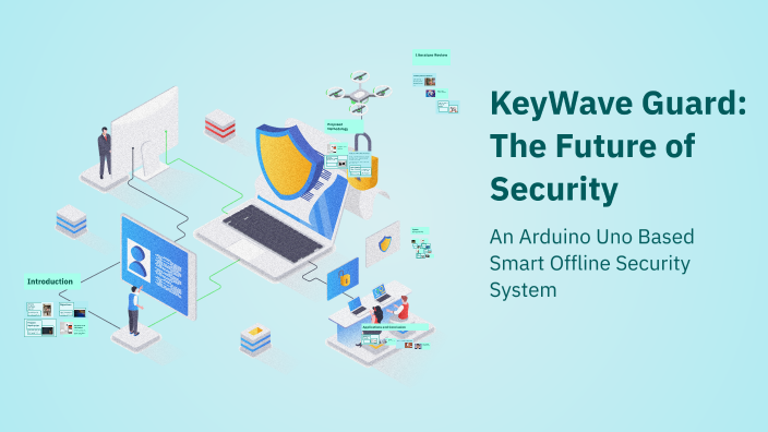 KeyWave Guard: The Future of Security by Arpit Chanana on Prezi