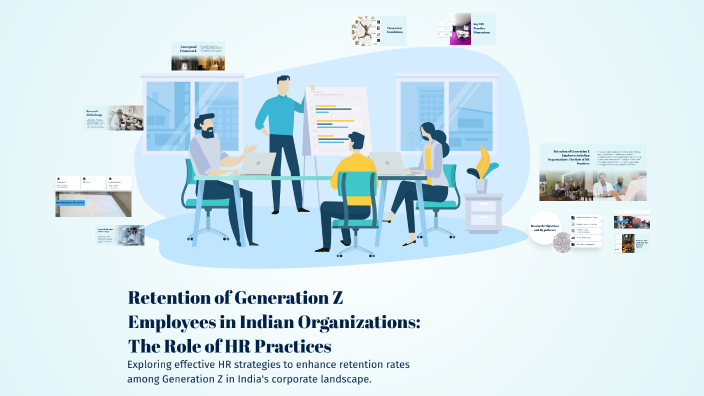 Retention of Generation Z Employees in Indian Organizations: The Role ...