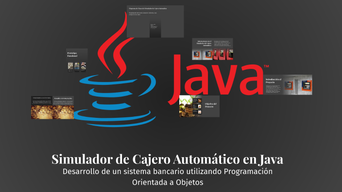 Simulador de Cajero Automático en Java by Piedad Umaginga on Prezi