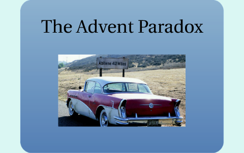 The Advent Paradox by David Romanik on Prezi