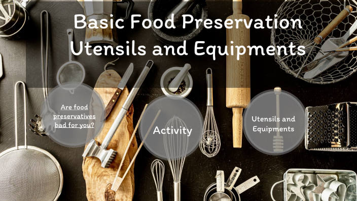 Basic Food Preservation Utensils and Equipments by Ems Ventanilla