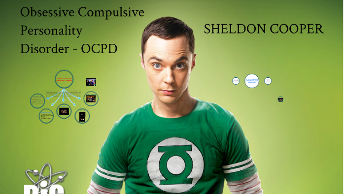 Obsessive Compulsive Personality Disorder - Sheldon Cooper by Danielle ...
