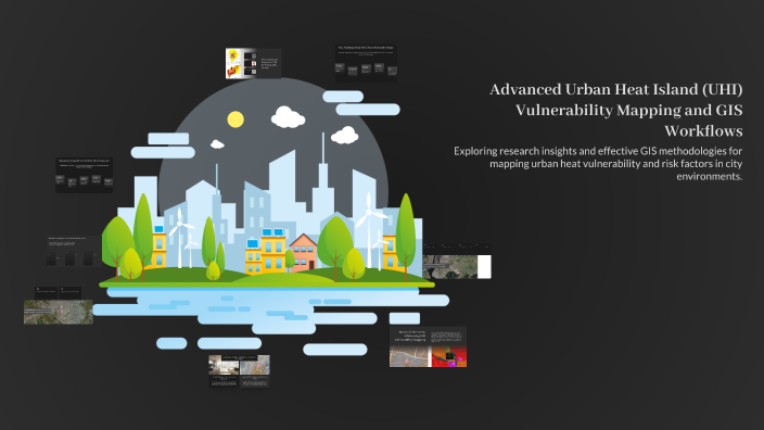 Advanced Urban Heat Island (UHI) Vulnerability Mapping and GIS ...