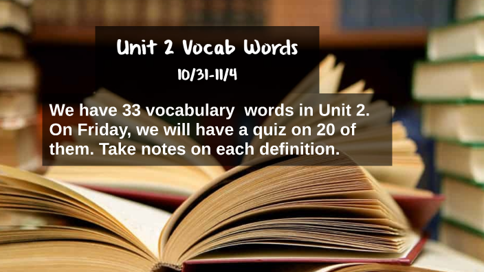 ELA Unit 2 Vocab List by Paris Knox on Prezi