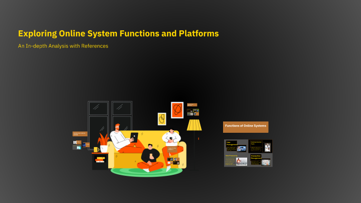 Exploring Online System Functions and Platforms by ailen montuerto on Prezi