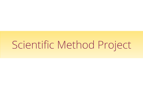 Physical Science: Scientific Method project by Abby R. on Prezi