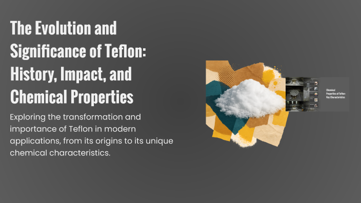 The Evolution and Significance of Teflon: History, Impact, and Chemical ...