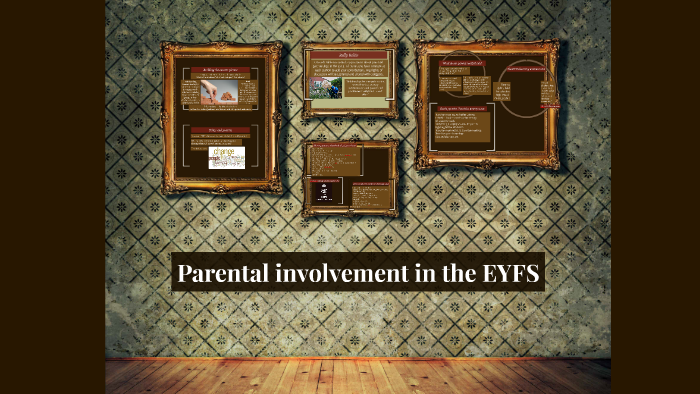 Parental involvement in the EYFS by Danielle Edwards on Prezi