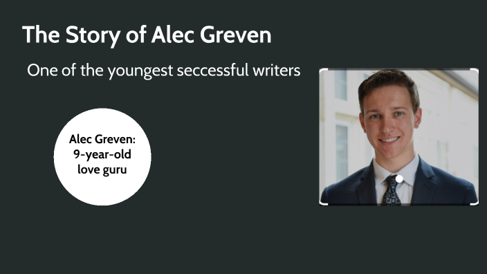 The Story of Alec Greven by Madison New on Prezi