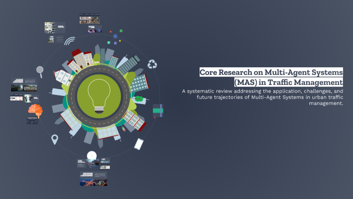 Core Research on Multi-Agent Systems (MAS) in Traffic Management by Tri ...