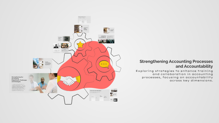 Strengthening Accounting Processes and Accountability by Ceejoy Mari on Prezi