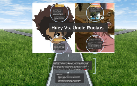 Huey Vs. Uncle Ruckus by corrin hollie on Prezi