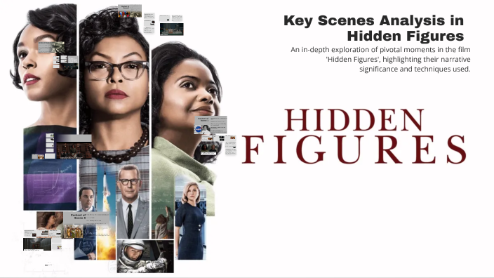 Key Scenes Analysis in Hidden Figures by YaJun He on Prezi