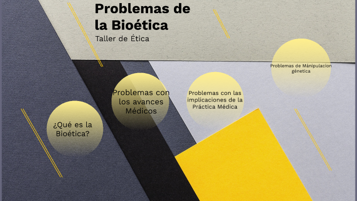 Problemas de la Bioética by David Carvajal on Prezi