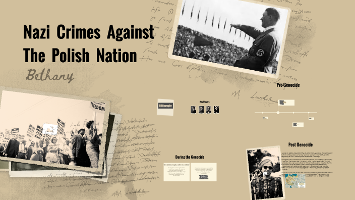 Nazi Crimes Against The Polish Nation by Bethany Kile on Prezi